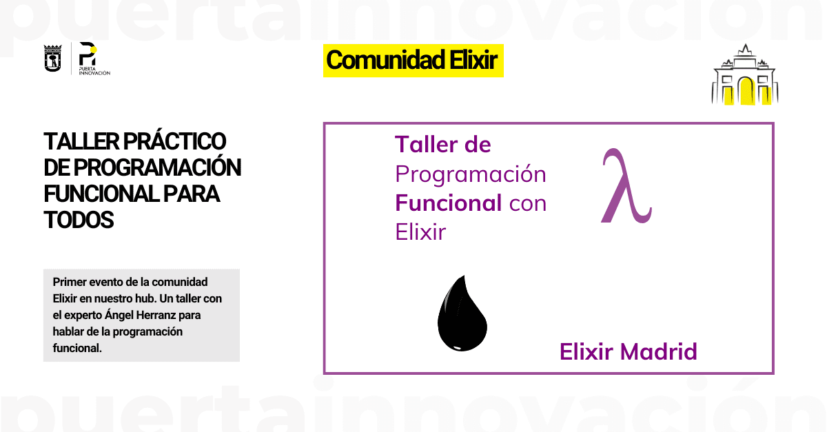 Comunidad Elixir | Taller práctico de programación funcional para todos - Madrid Innova