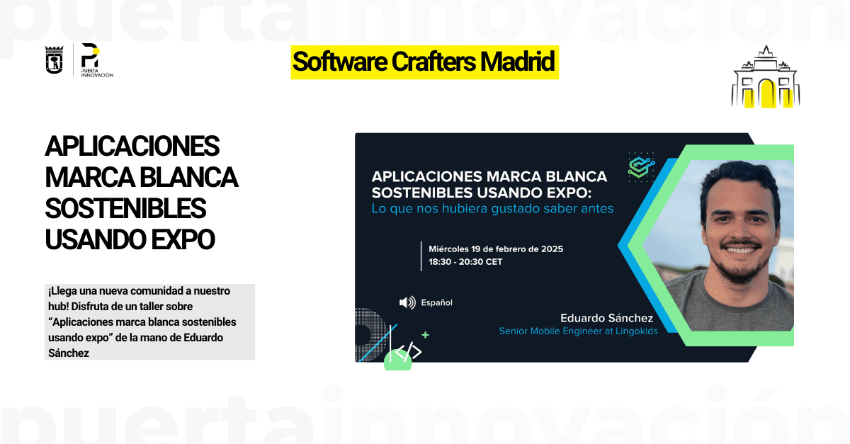 Software Crafters Madrid | Aplicaciones marca blanca sostenibles usando Expo - Madrid Innova